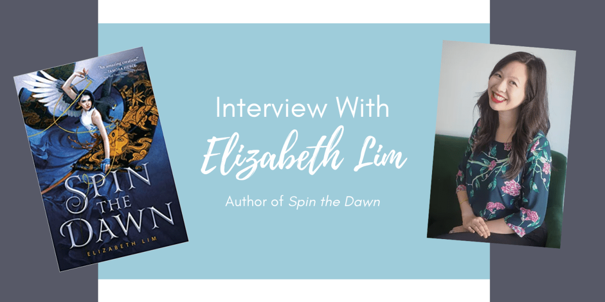 Interview with Elizabeth Lim, Author of Spin the Dawn – Cait Jacobs